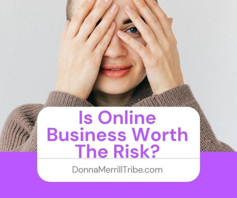 Is online business worth the risk - ♫ Donna Merrill Tribe