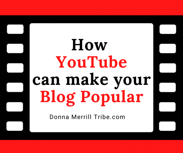 How YouTube can make your blog popular - ♫ Donna Merrill Tribe